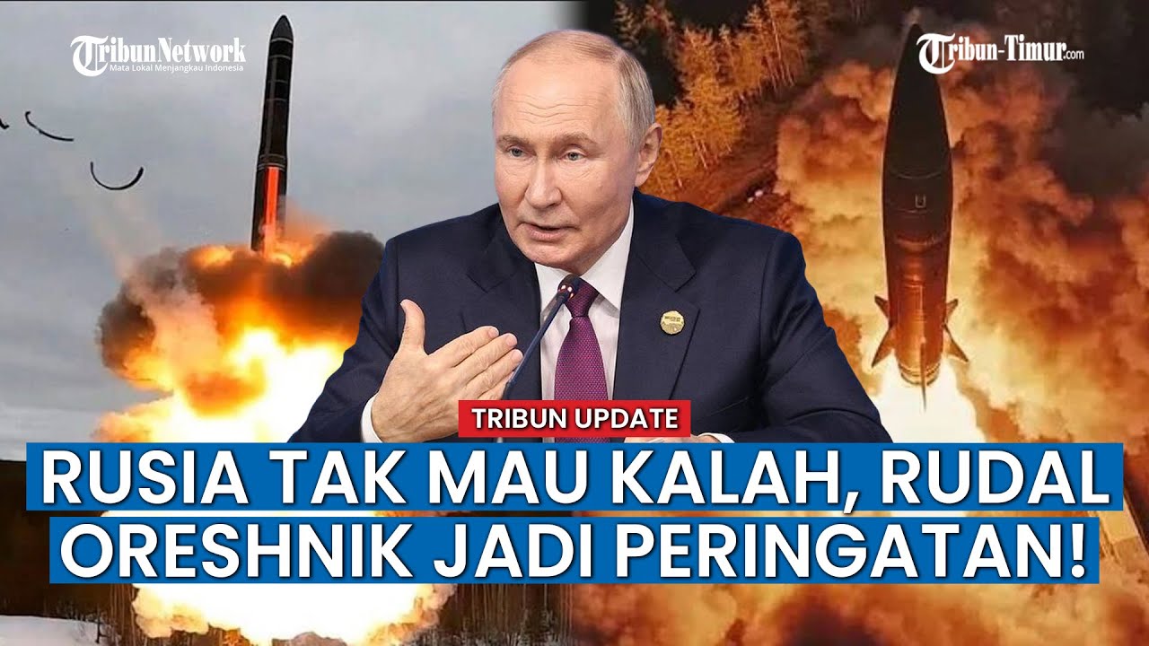 Rusia Pastikan Tak Akan Kalah dari Ukraina, Rudal Oreshnik jadi ...