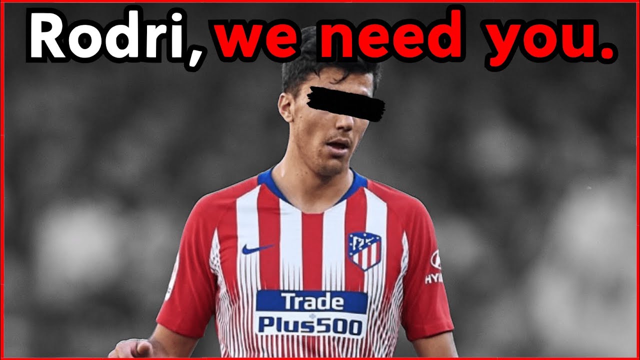 Rodri Come Back. - Atléti Past & Present - YouTube