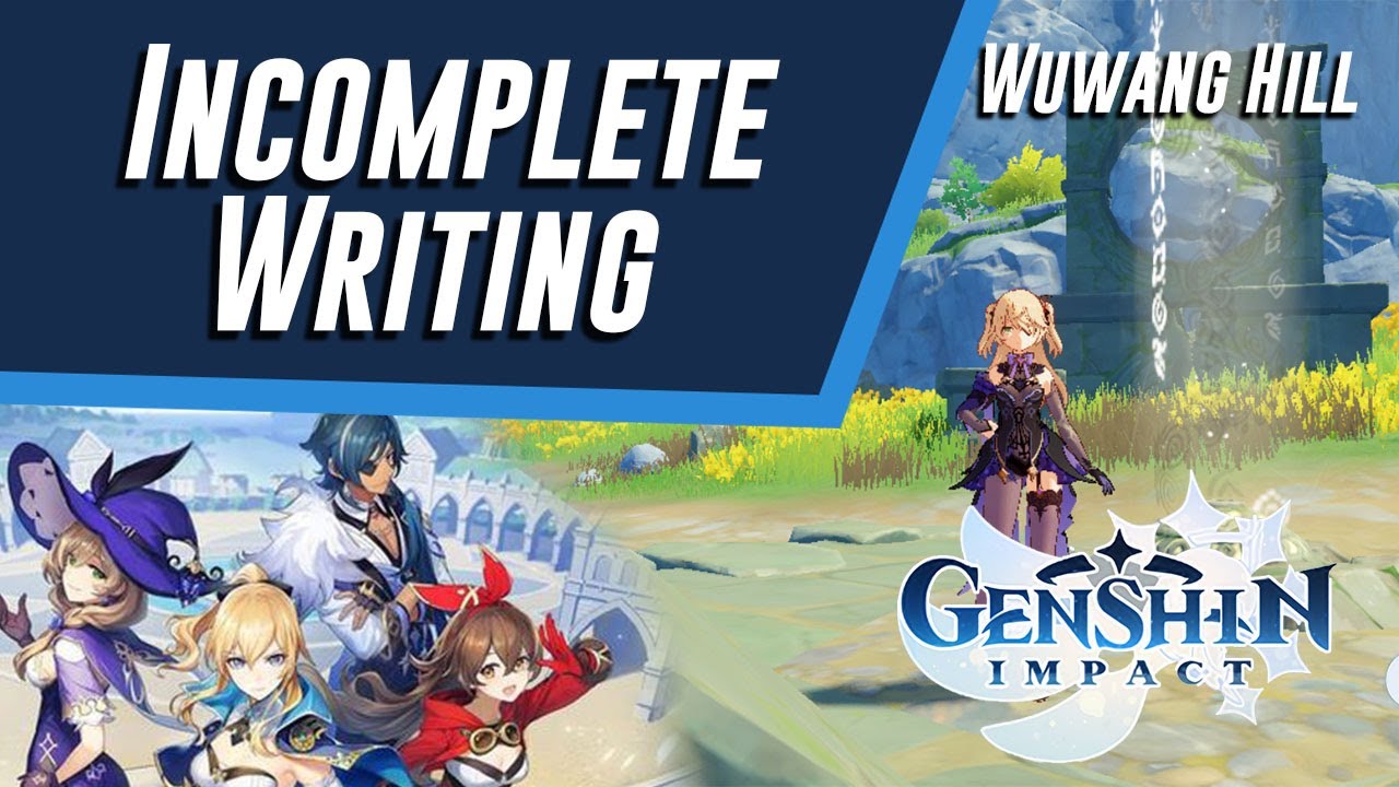 Genshin Impact Incomplete Writing - Wuwang hill 2 - YouTube