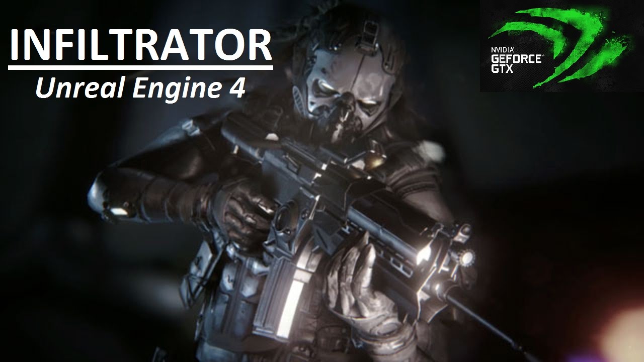 INFILTRATOR - Unreal Engine 4 - GTX860M/GTX960M/GTX750TI - YouTube