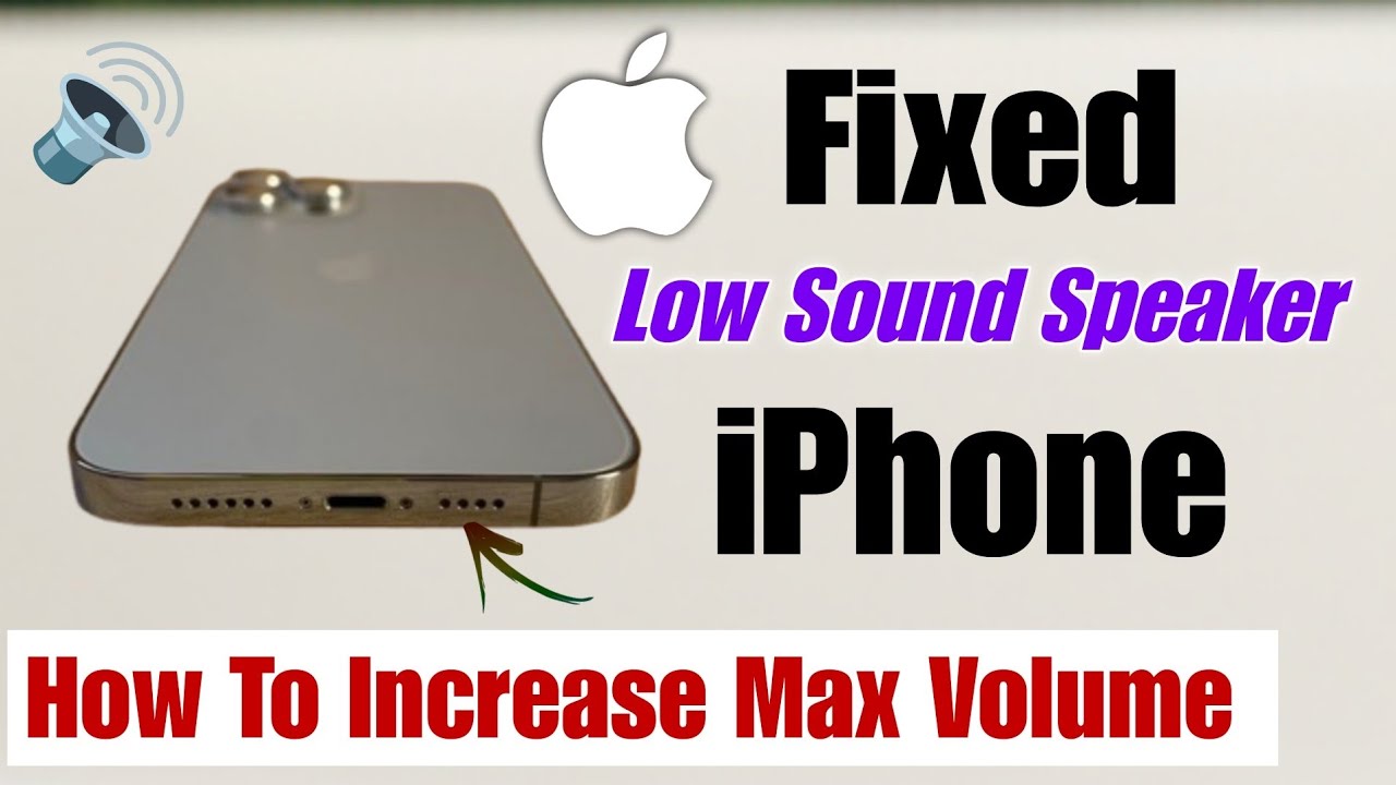 How to fix low sound issue on iPhone | Increase Max Volume on iPhone ...