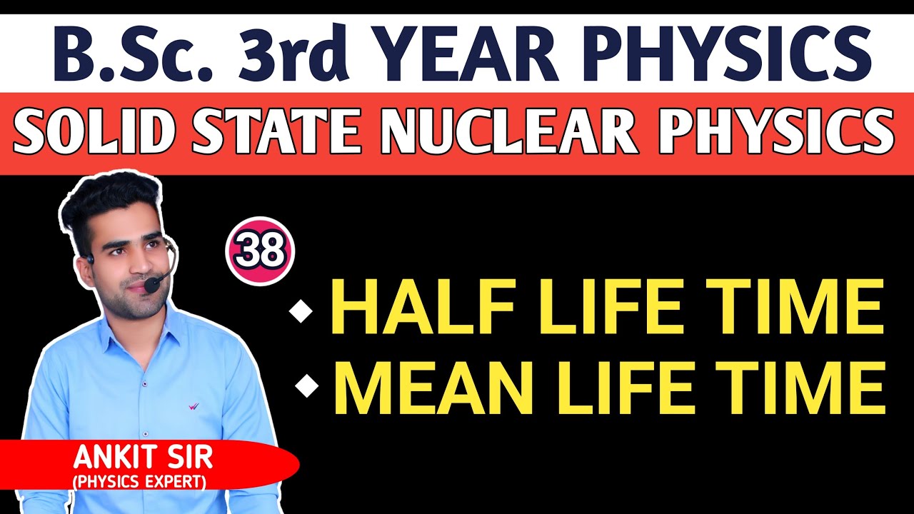 |L38| Half Life Time | Mean Life Time | Solid State nuclear Physics | B ...