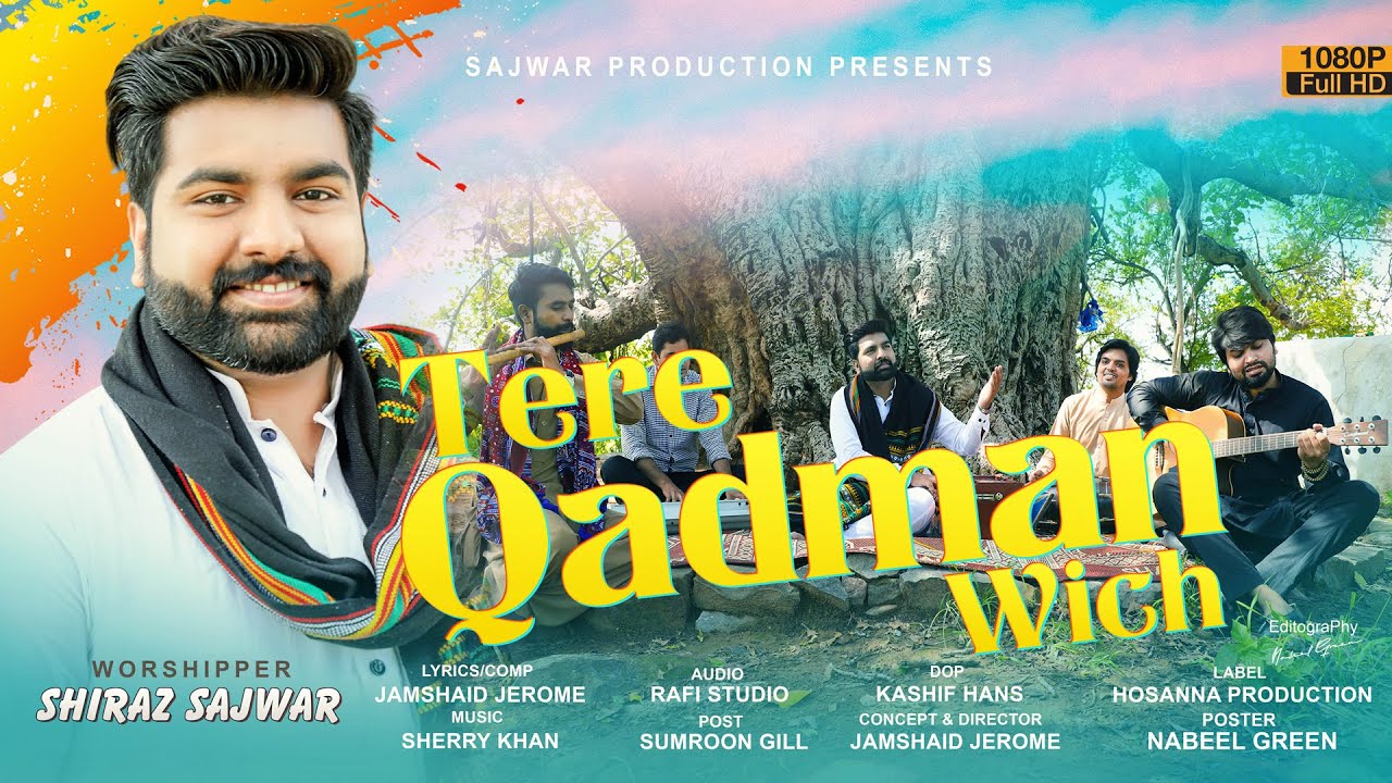 New Punjabi/Hindi II Worship Song II Tere Qadman Wich II Shiraz Sajwar ...