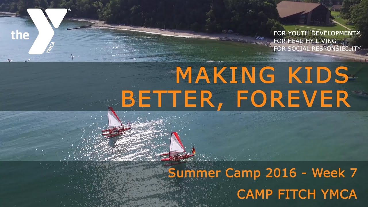 Camp Fitch YMCA Session 7.2016: Making Kids Better, Forever - YouTube