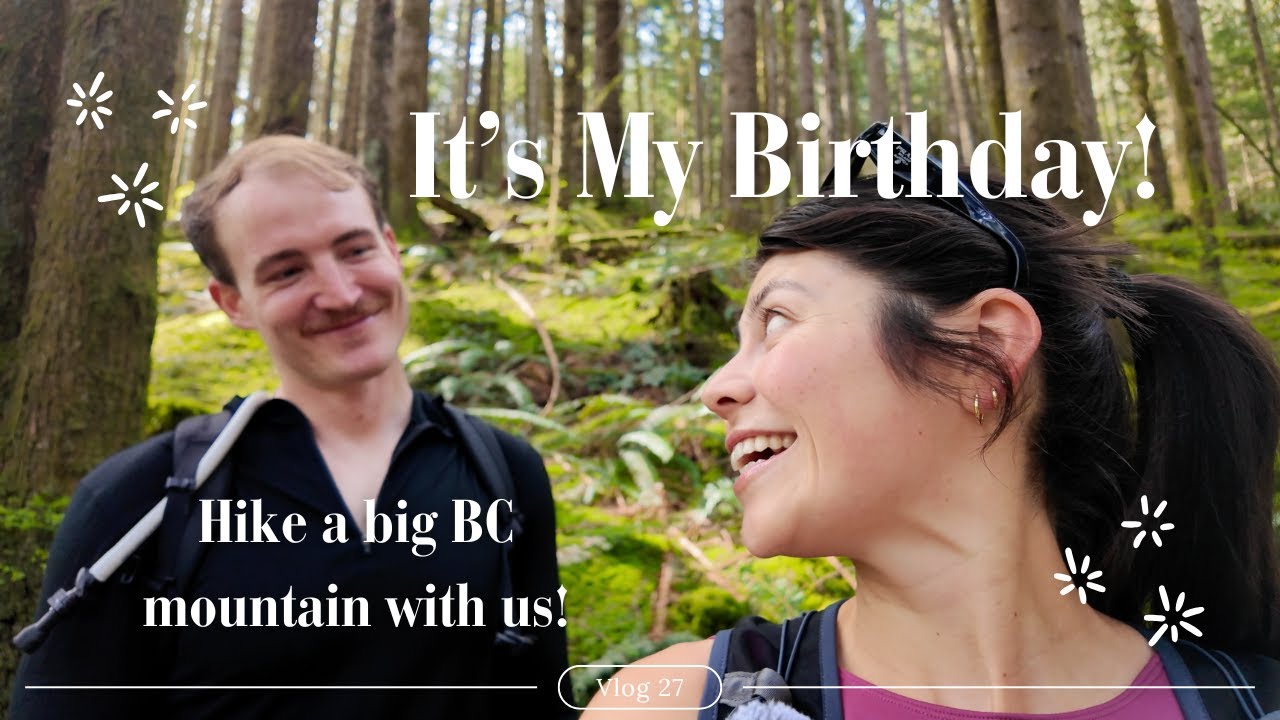 Birthday Hike to One of BC’s Most Underrated Peaks 🏔️ | Evans Peak ...