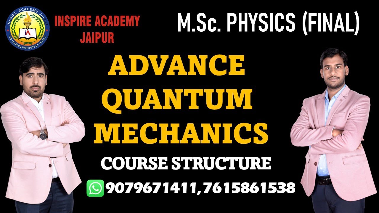 ADVANCE QUANTUM MECHANICS l COURSE STRUCTURE l MSC PHYSICS (FINAL) l ...