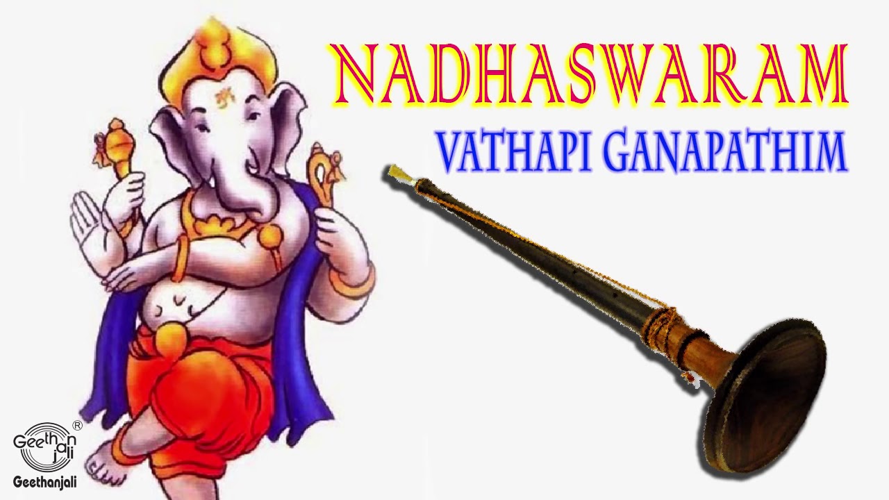 Vathapi Ganapathim Nadhaswaram Classical Instrumental Jayashankar ...