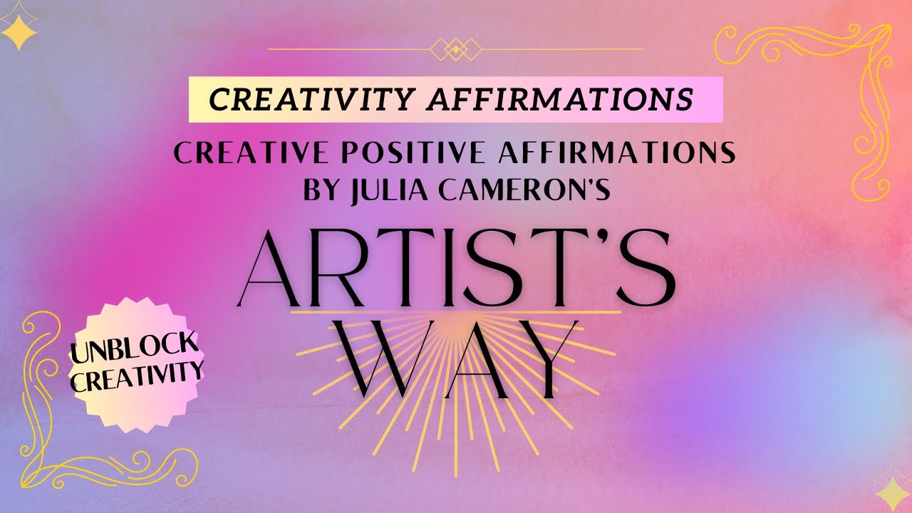 Artist's Way Affirmations | Positive Affirmations for Creativity - YouTube