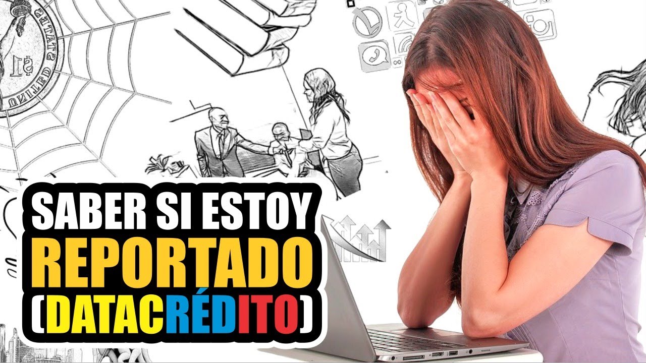 SABER SI ESTOY REPORTADO EN DATACRÉDITO 2021 - YouTube