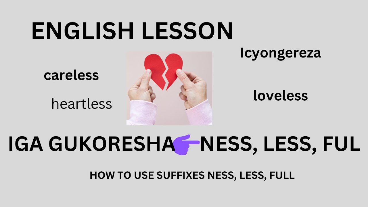English Lesson how to use LESS,NESS and FULL IGA UKO WAKORESHA AYA ...