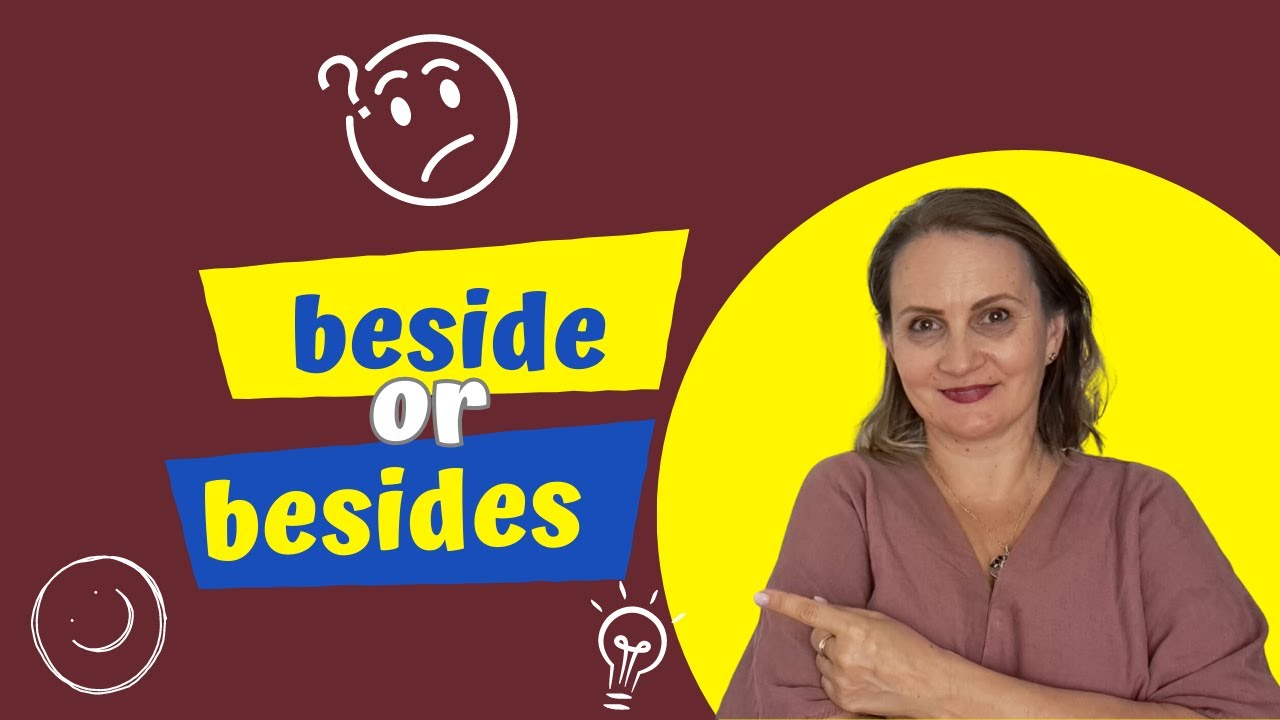 Beside or Besides? Mastering the Art of Word Choice for Language ...