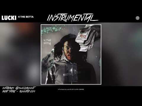 LUCKI - 4 THE BETTA INSTRUMENTAL
