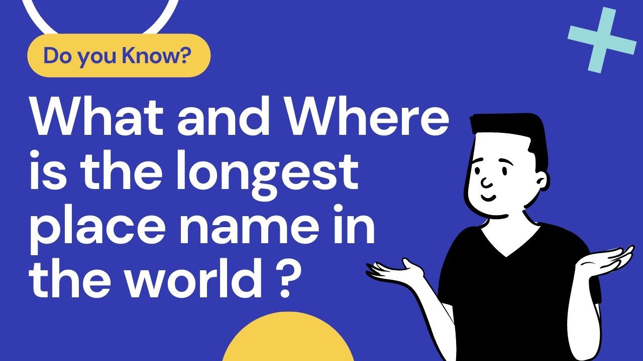 What And Where Is The Longest Place Name In The World General what-and-where-is-the-longest-place-name-in-the-world-general