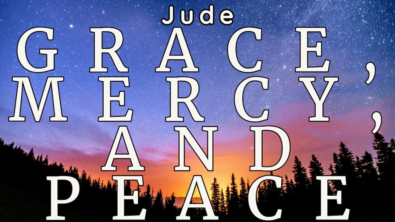 Grace, Mercy, And Peace (cvbcaz) - YouTube