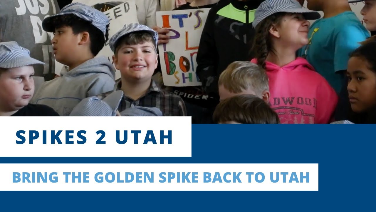 ‘Spikes 2 Utah’ Student-Led Campaign to Return the Golden Spike to Utah ...