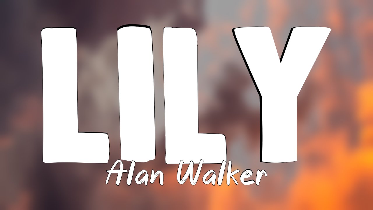 Lily - Alan Walker,K-391,Emelie Hollow{Letra}🍁 - YouTube