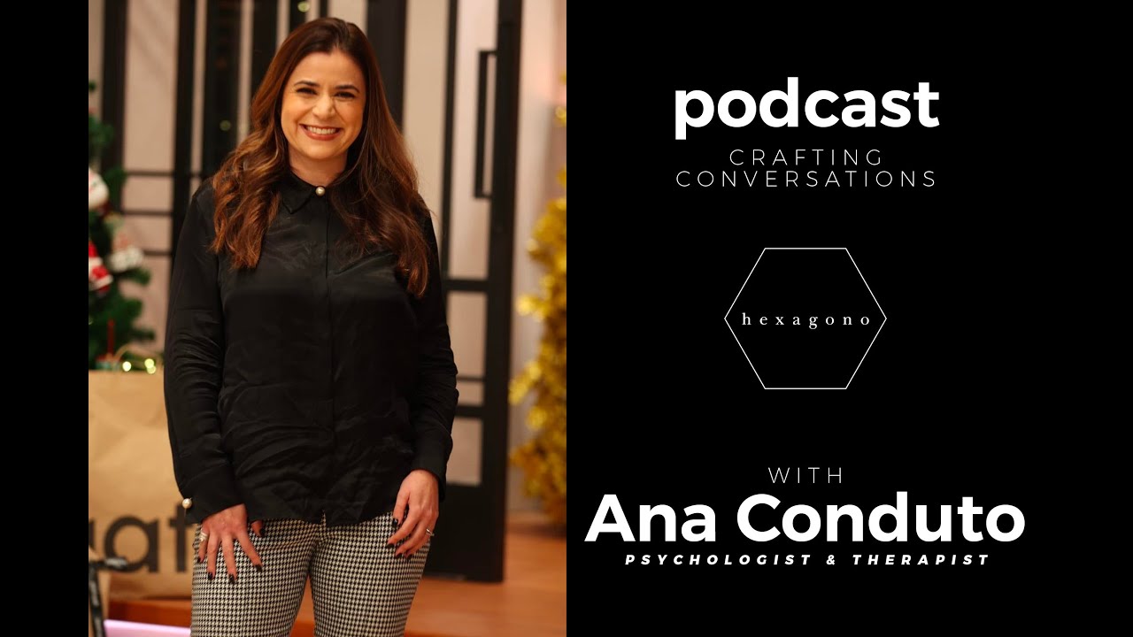 #HexagonoPodcast 1 / with Ana Luisa Conduto / Mental Health in the Era ...