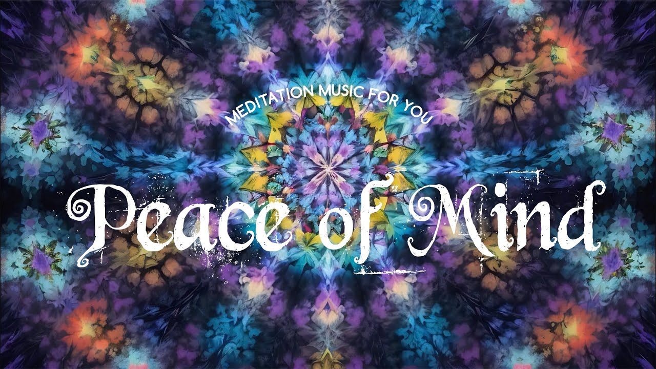 Peace of Mind. Meditation Music. Heal Mind, Body and Soul. (1 hour ...
