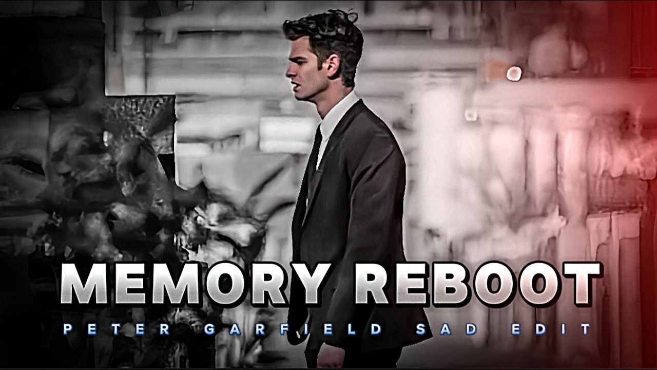 Peter Garfield Memory Reboot Edit | The Amazing Spiderman Edit | Peter ...