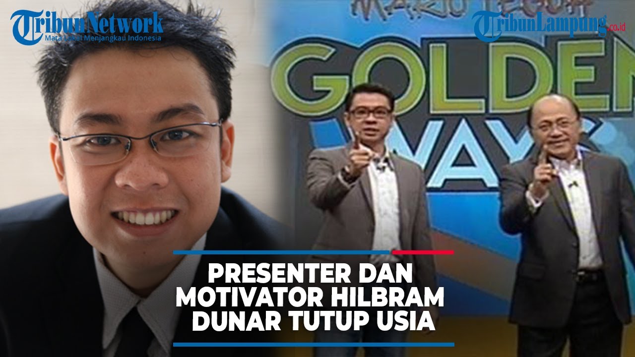 Kabar Duka, Presenter Hilbram Dunar Meninggal Dunia di Usia 48 Tahun - Tribun Lampung - YouTube