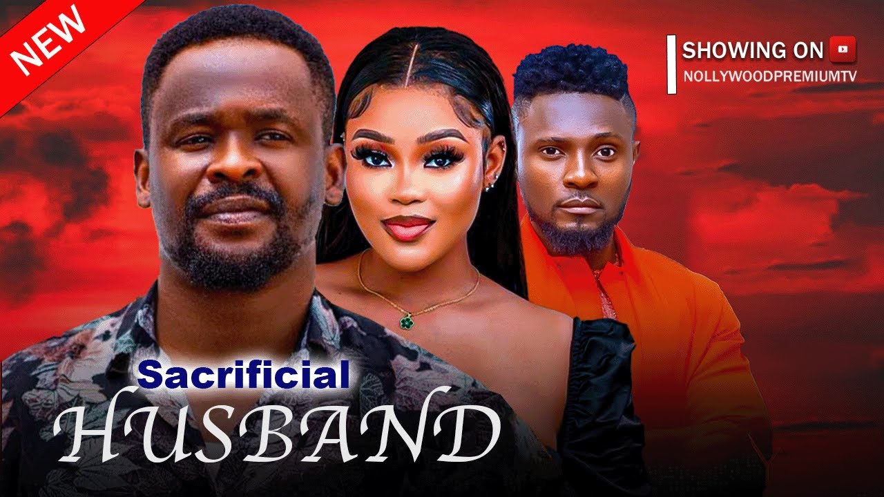 SACRIFICIAL HUSBAND ZUBBY MICHAEL, SHARON IFEDI, COLLINS EJIKE A 2024 ...