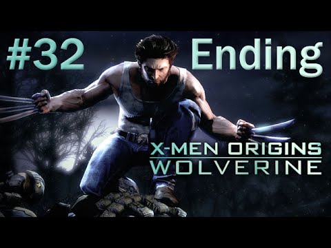 X-MEN ORIGINS WOLVERINE Gameplay Walkthrough Part 32: ENDING - Logan Vs ...