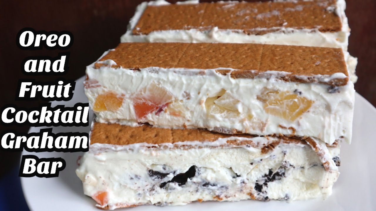 Oreo and Fruit Cocktail Graham Bar || Easy and Yummy Graham Bar Dessert ...