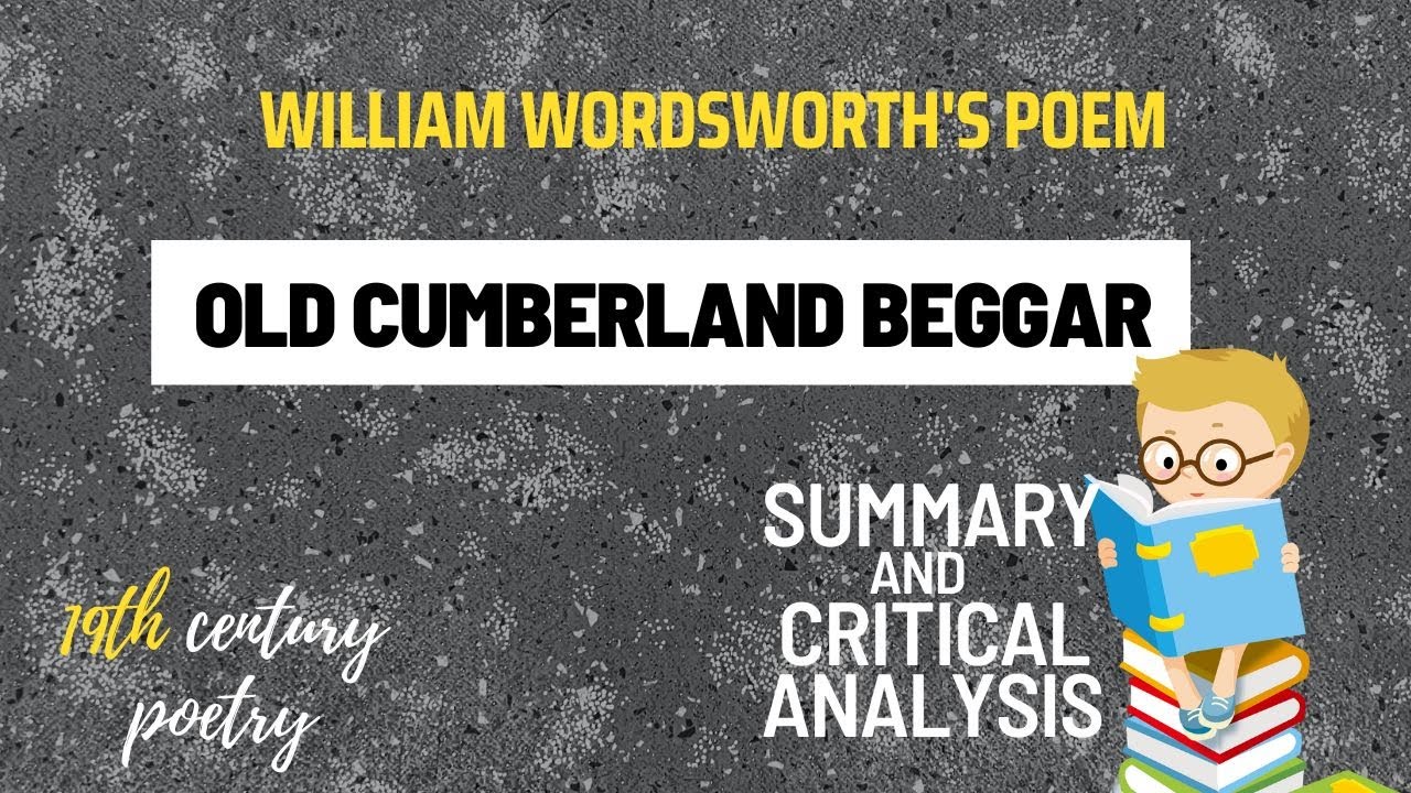The Old Cumberland Beggar || William Wordsworth || Summary and Critical ...