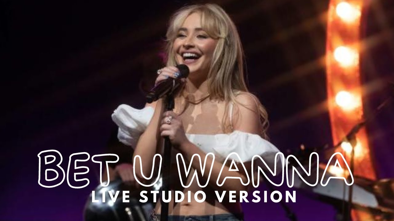 Sabrina Carpenter - Bet U Wanna [Live Studio Version/Samsung X ...