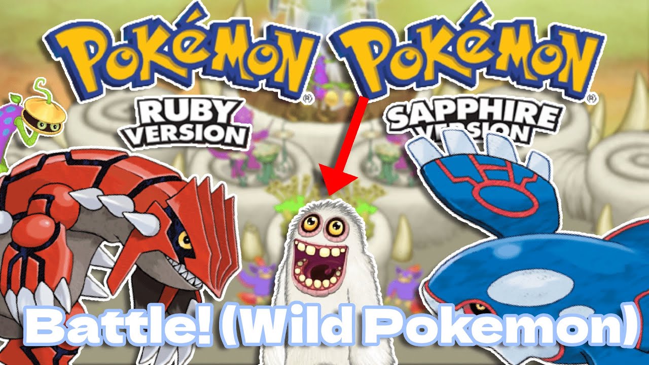 Battle! (Wild Pokémon) From Pokémon R&S in My Singing Monsters - YouTube