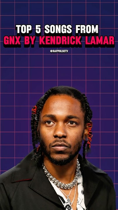 Top 5 songs from GNX by Kendrick Lamar 💽 - YouTube