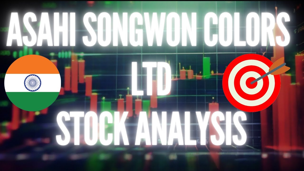 🧐🔎Asahi Songwon Colors Ltd -Target Analysis📚 - YouTube
