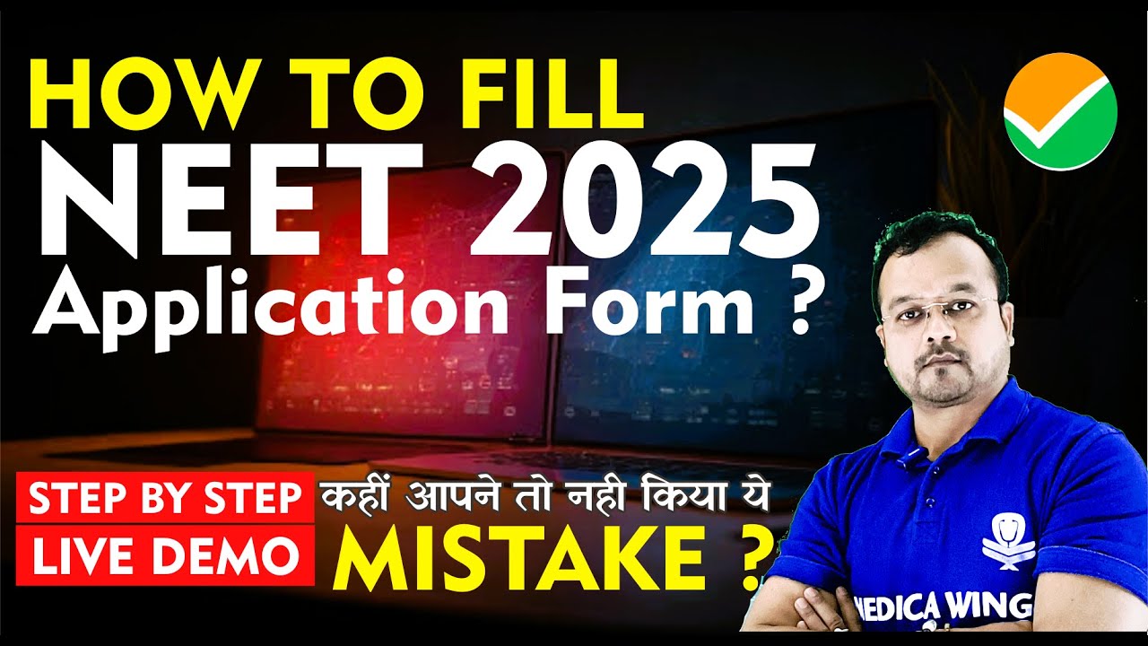 How to Fill Neet 2025 Application STEP BY STEP Guide. Fill Neet ...