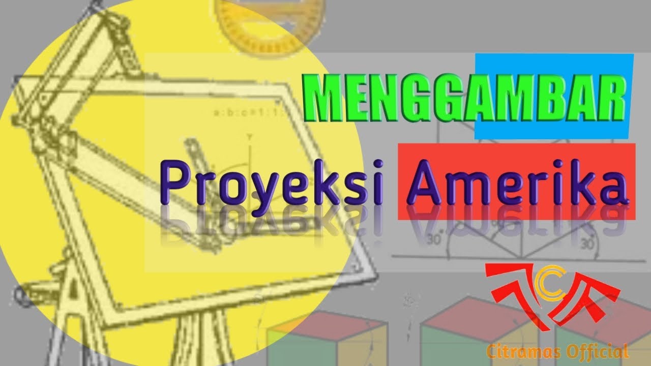 Menggambar Proyeksi Amerika (Gambar Teknik) - YouTube