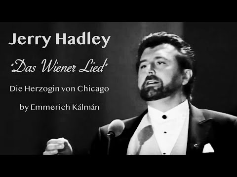 Jerry Hadley - Das Wiener Lied (Die Herzogin von Chicago - Emmerich Kálmán)
