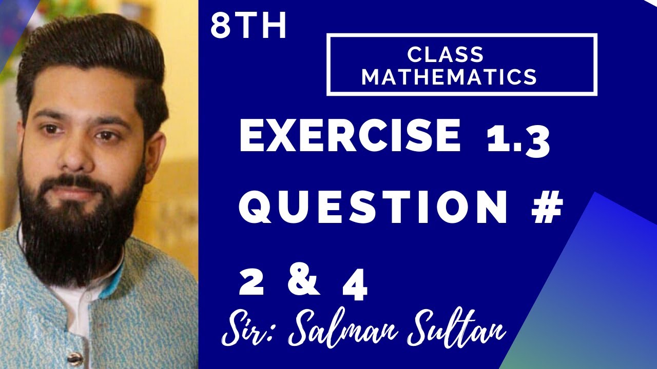 8th Class Mathematics Chapter 1 Exercise 1 3 Question 2 4 8th Class Mathematics Chapter 1 Exercise 1 3 Question 2 4
