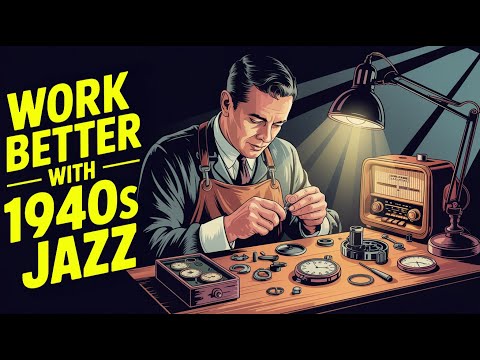 Work Better with 1940s Jazz – A Vintage Focus Playlist