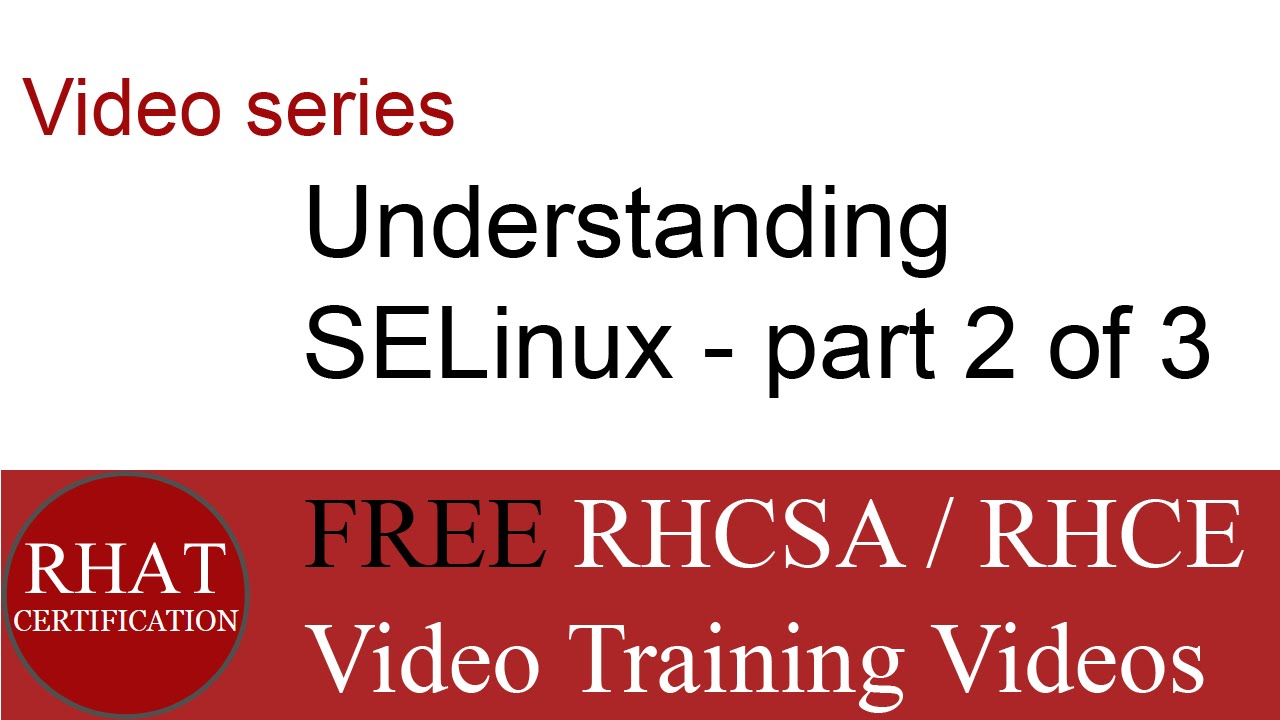 Understanding SELinux - Part 2 of 3 Video Series - YouTube