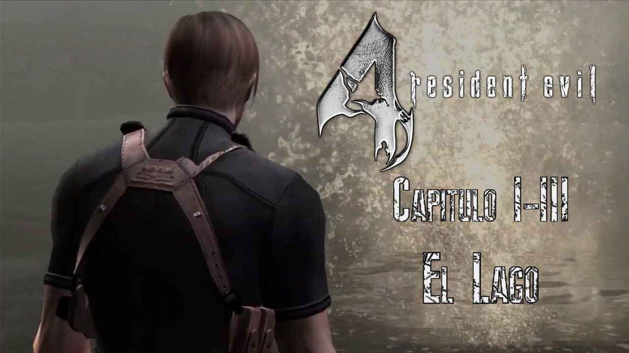 Resident Evil 4│Capitulo 1-3 El Lago - YouTube