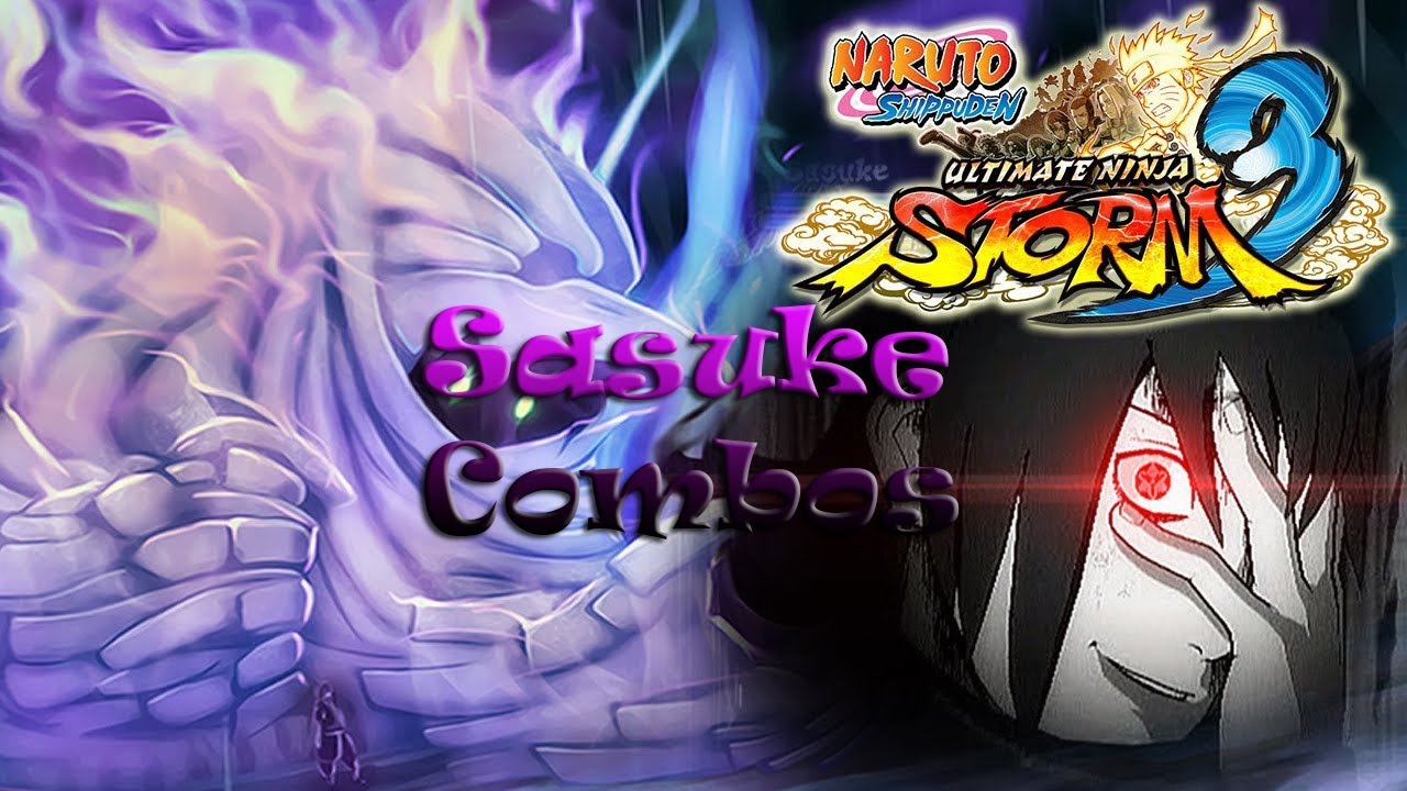 Naruto Shippuden Ultimate Ninja Storm 3 - Sasuke Combo Cancels - YouTube