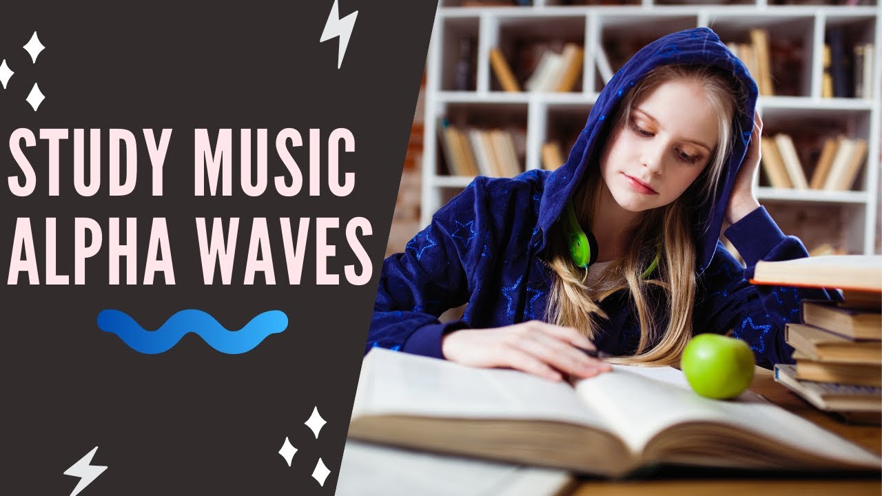 Study Music alpha waves - focus music - binaural brain music ...