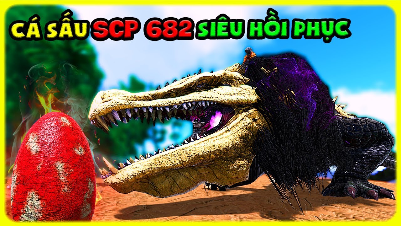 ARK MOD SCP #14 MÌNH THU PHỤC SCP 682 CÁ SẤU KHỔNG LỒ SIÊU HỒI PHỤC ...