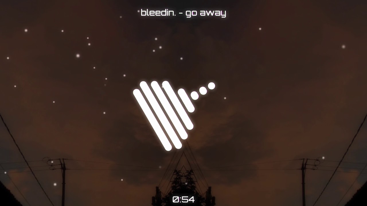 bleedin. - go away - YouTube Music