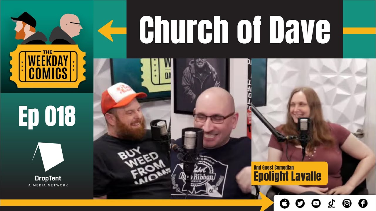 The Weekday Comics - Ep. 18: Church of Dave w/ Epolight Lavalle - YouTube