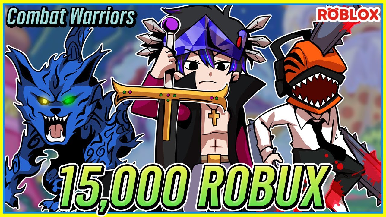 💠ใช้ 15,000 ROBUX เป็นนักรบที่เเข็งเเกร่งที่สุด🔥ใน Combat Warriors ᴴᴰ ...