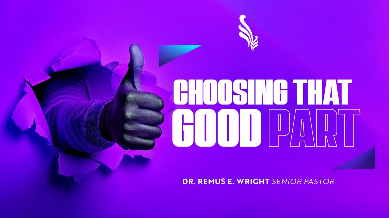 Choosing That Good Part | Sunday Worship Service 09-21-25 8am - YouTube