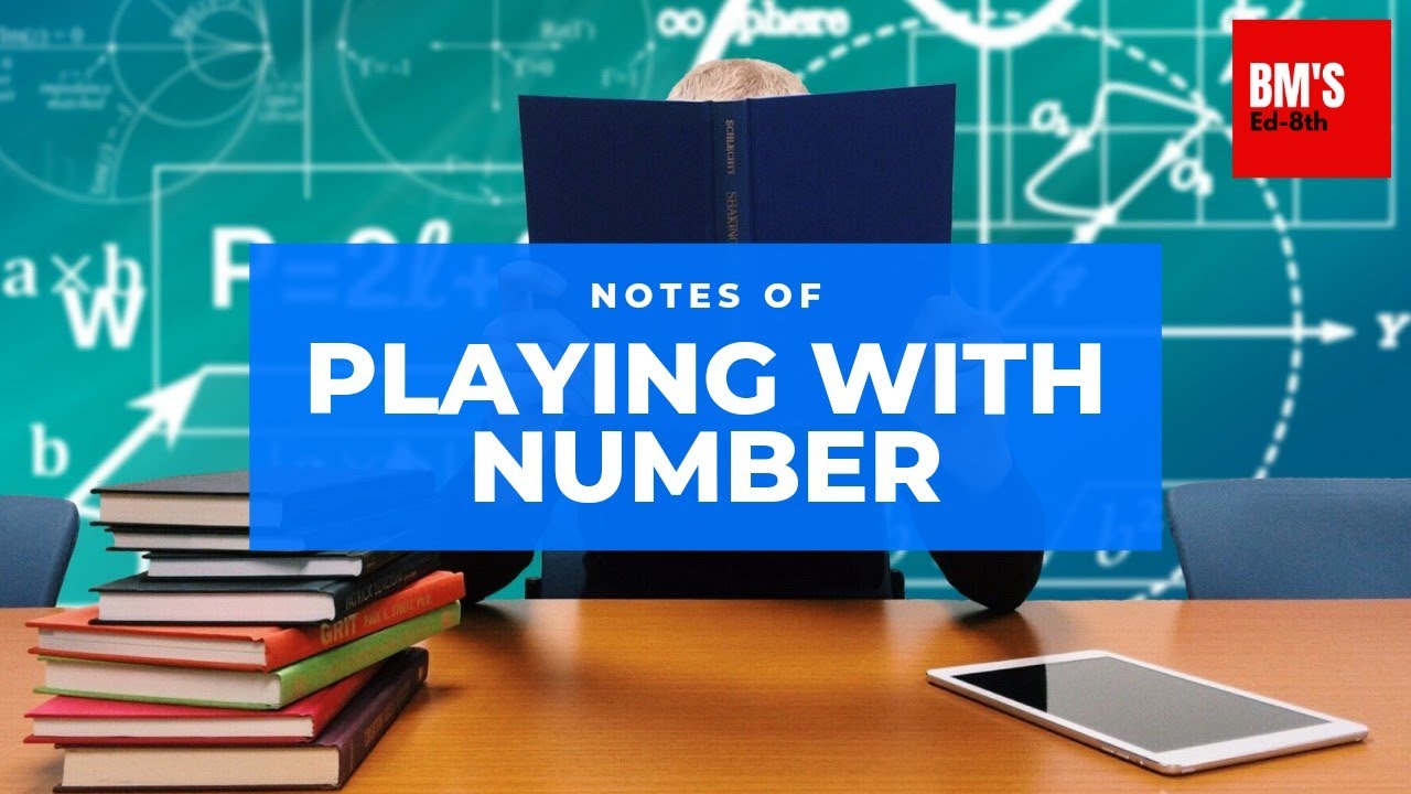 Playing With Numbers Notes Class 8th Mathematics BM s EDUCATION Playing With Numbers Notes Class 8th Mathematics BM s EDUCATION