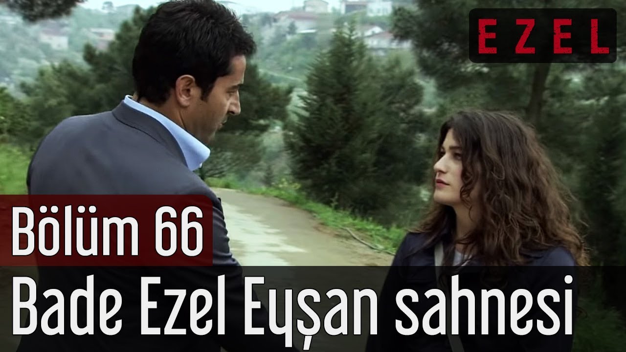 Ezel 66.Bölüm Bade Ezel Eyşan Sahnesi - YouTube