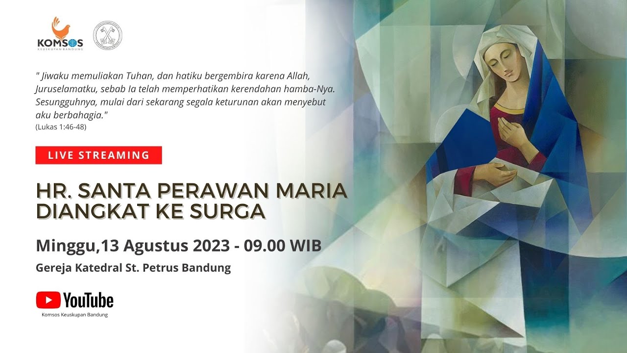HR. SANTA PERAWAN MARIA DIANGKAT KE SURGA | Minggu, 13 Agustus 2023 ...