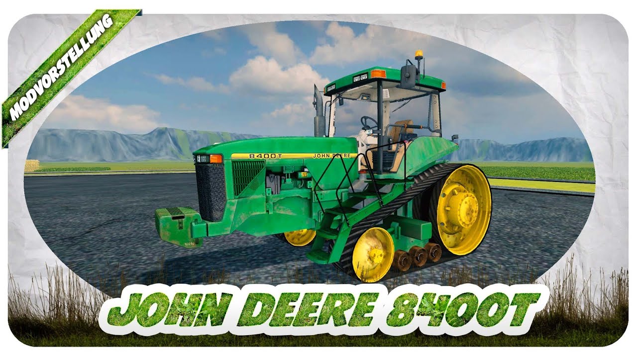 EXOTISCH GUT! JOHN DEERE 8400T Mod für Landwirtschafts Simulator 2013 ...